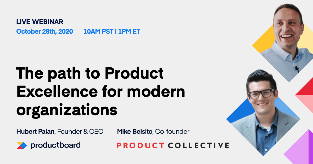 Webinar: Product Excellence for Modern Orgs | Productboard