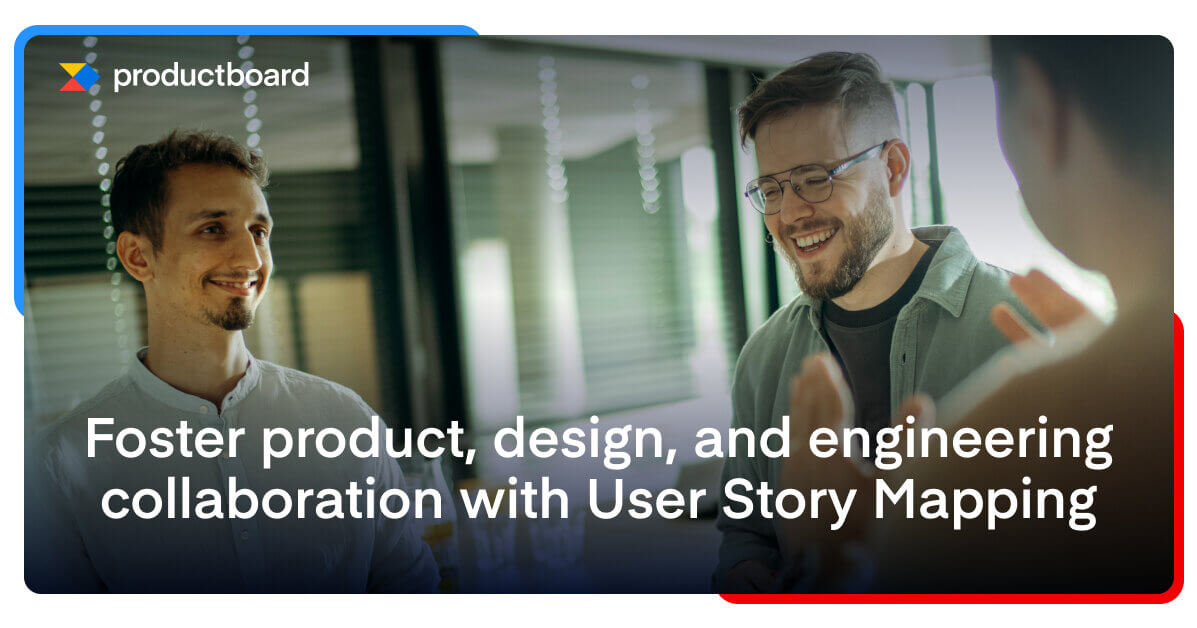 User Story Mapping in Product Development | Productboard